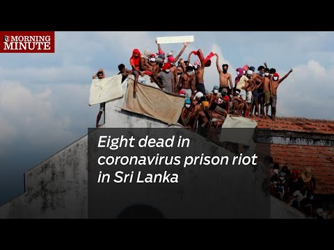 Eight dead in coronavirus prison riot in Sri Lanka
