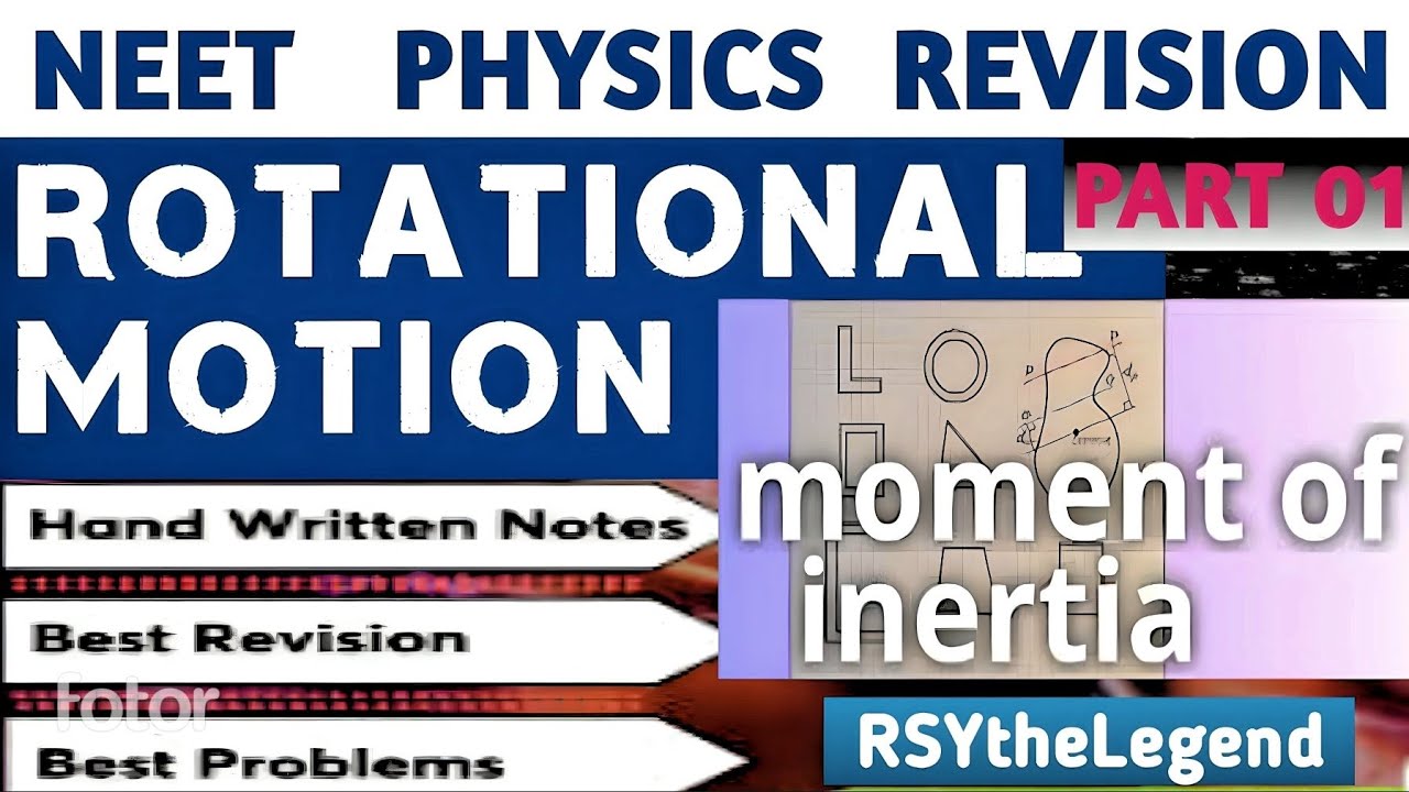 ROTATIONAL MOTION FOR NEET + JEE . COMPLETE MOMENT OF INERTIA (MOI) # ...