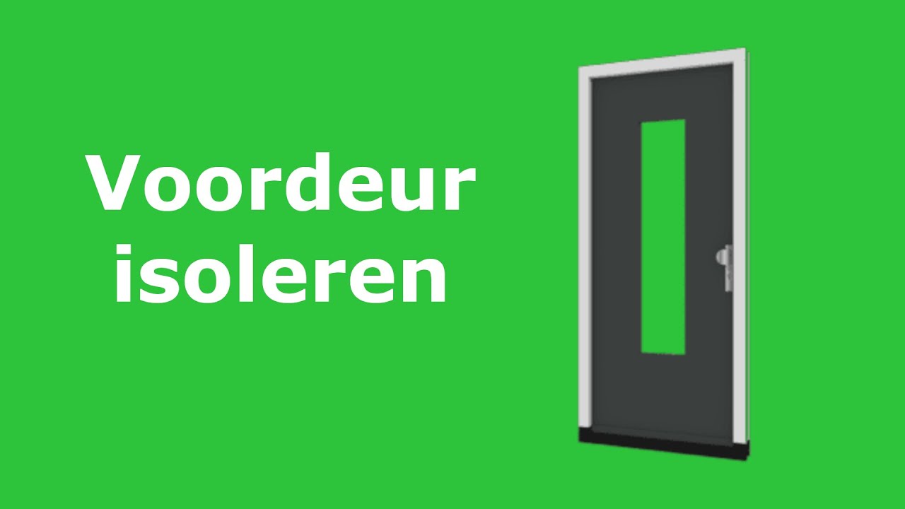 Voordeur isoleren - YouTube