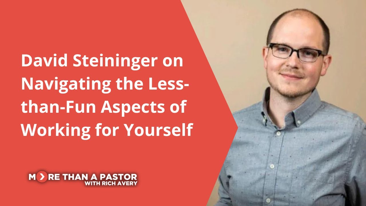 David Steininger on Navigating the Less-than-Fun Aspects of Working for ...