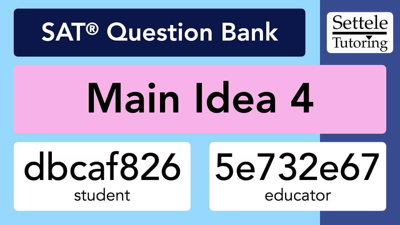 Main Ideas 4 Exercise, Qn. 3 (SAT Question Bank dbcaf826/5e732e67 ...