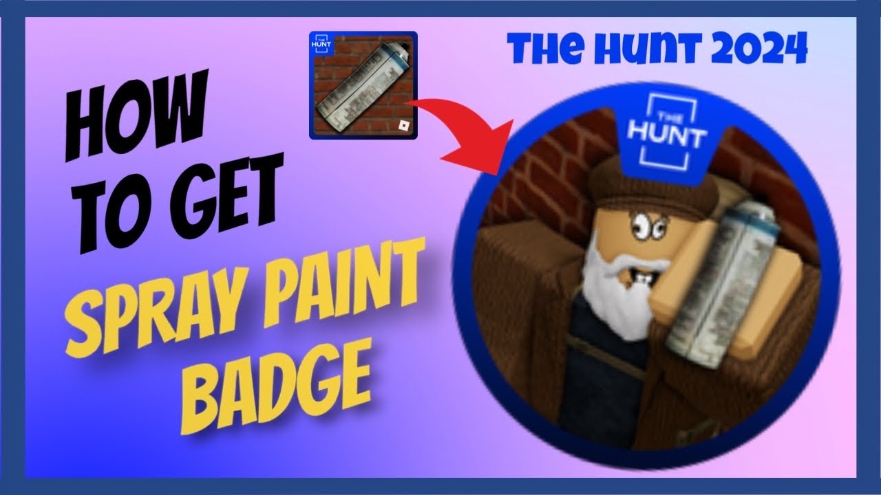 ROBLOX | HOW TO GET SPRAY PAINT BADGE | THE HUNT | 2024 - YouTube