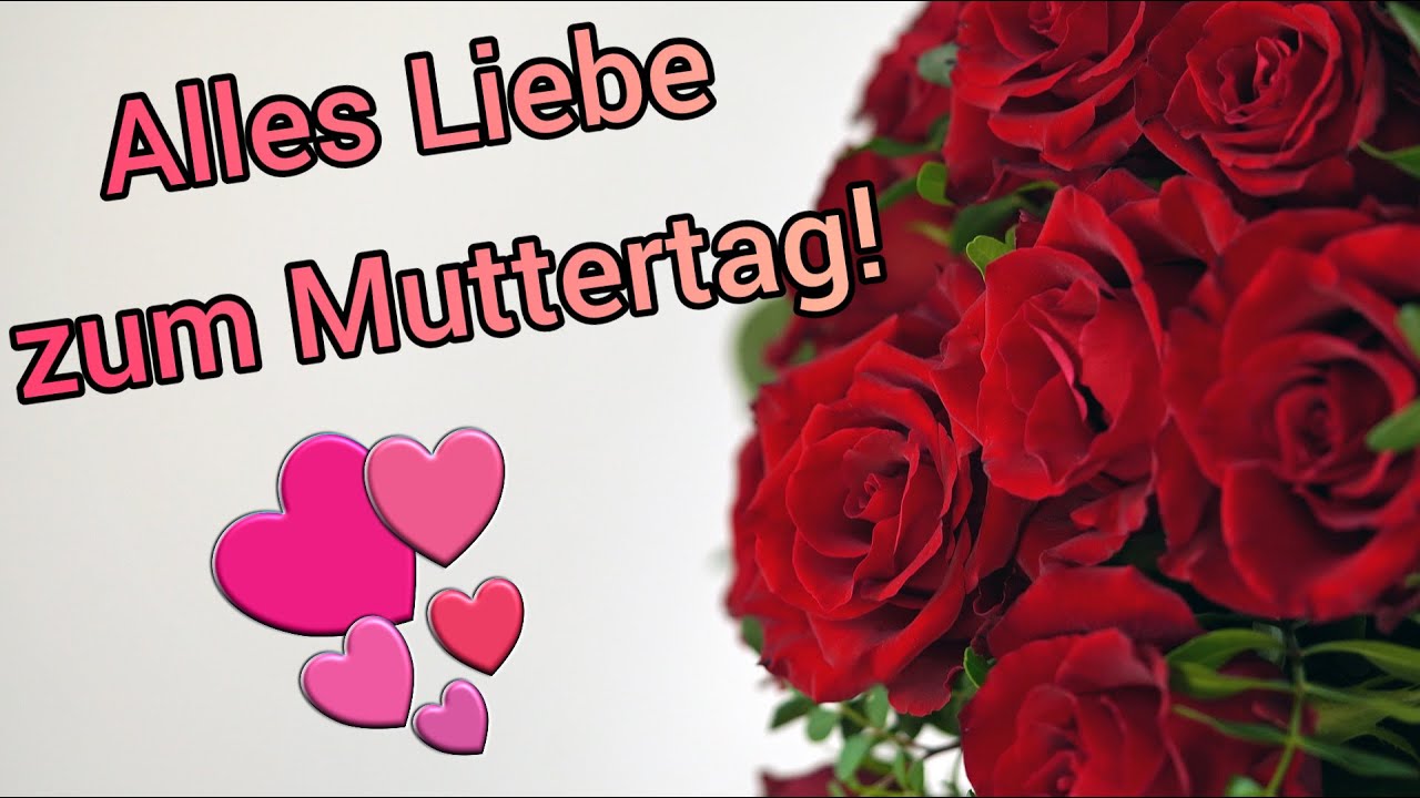 Liebe Grüße zum Muttertag - Alles Gute zum Muttertag! 🌹 ️ - YouTube