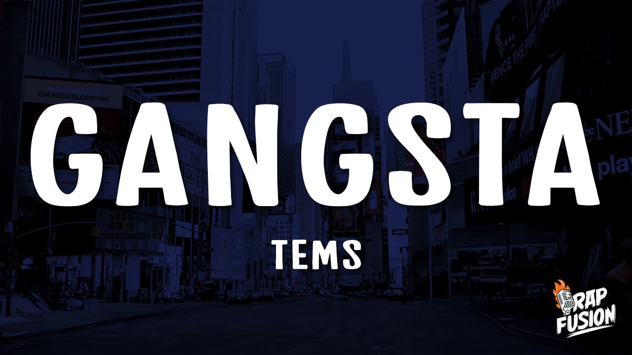 Tems - Gangsta (Lyrics) - YouTube