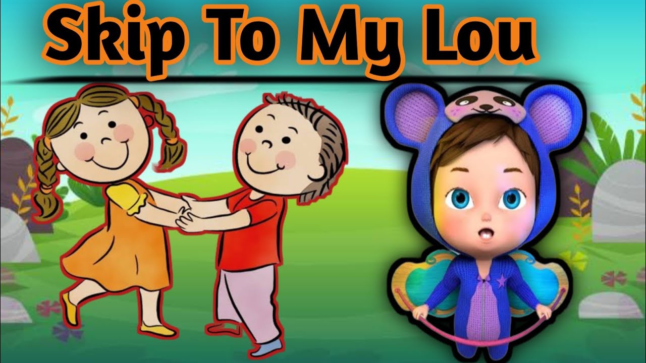 Skip To My Lou | Pre Nursery Rhymes Poem | Kids Rhymes Poem | Skip to ...