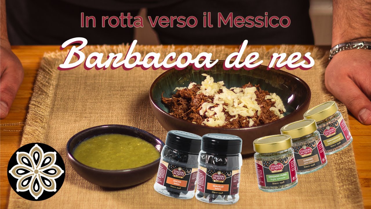 In ROTTA verso il MESSICO - BARBACOA de res con SALSA VERDE - YouTube