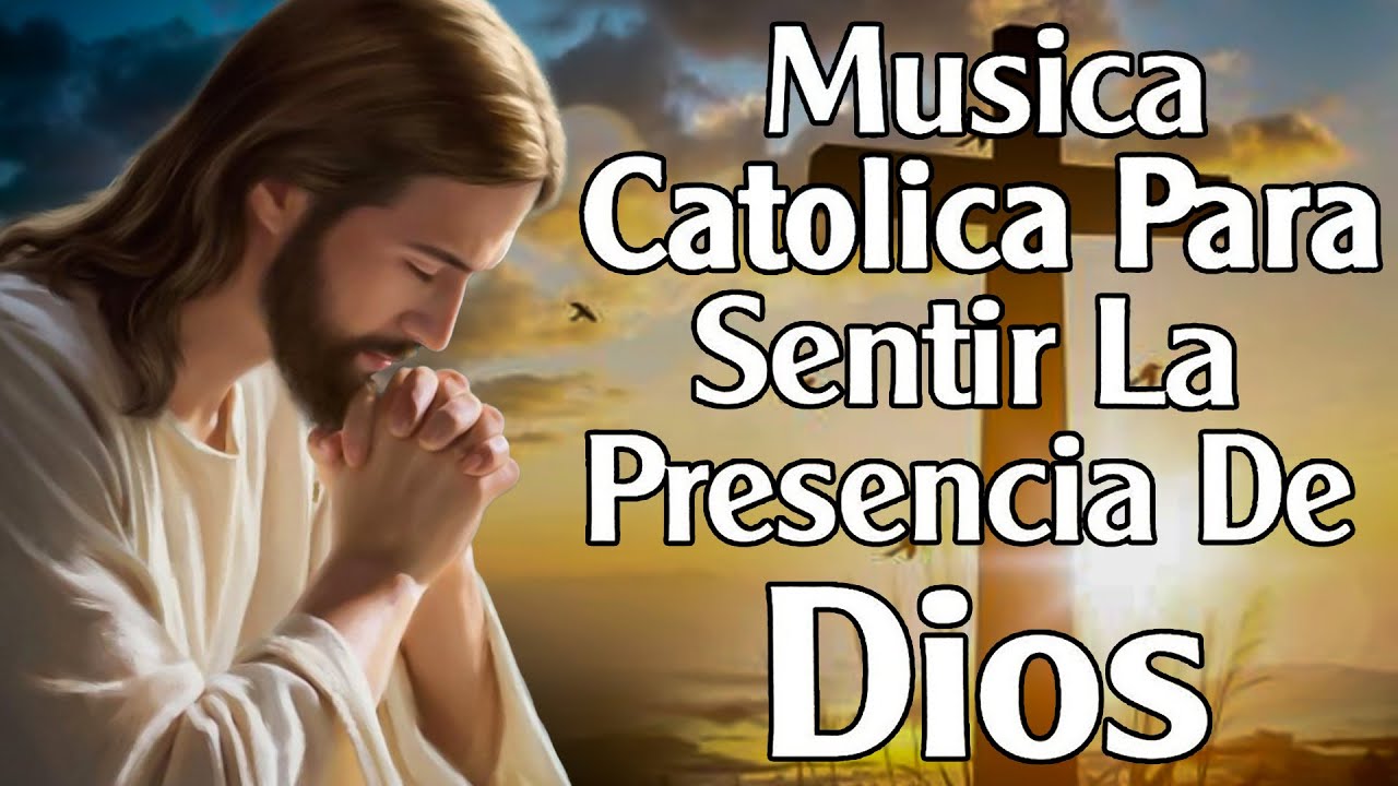 Hermosas Música Católica 😇🕊️ Alabanzas Para Expulsar Todo Mal De Tu ...