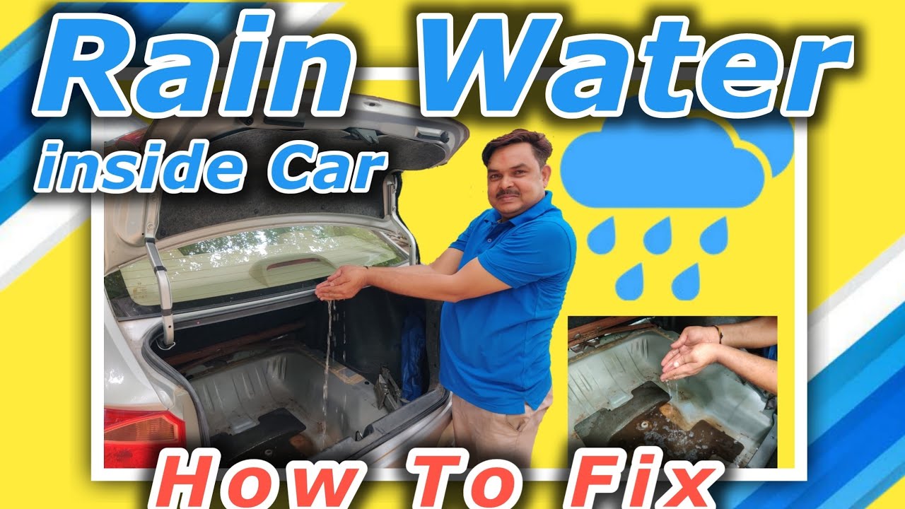 Rain Water Inside Car || Cabin || Boot || Check , Clean & Solved Water ...