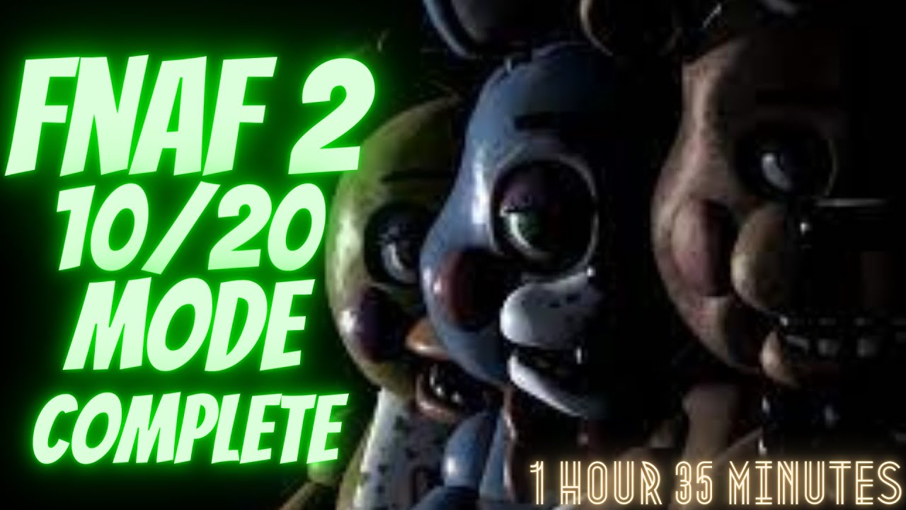 fnaf 2 10/20 mode complete - YouTube