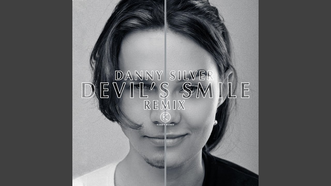 Devil's Smile (Robby Burke Remix Remix) - YouTube