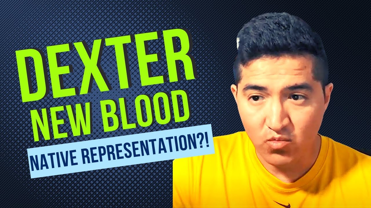 Episode 50: Dexter New Blood (Native American Representation) - YouTube