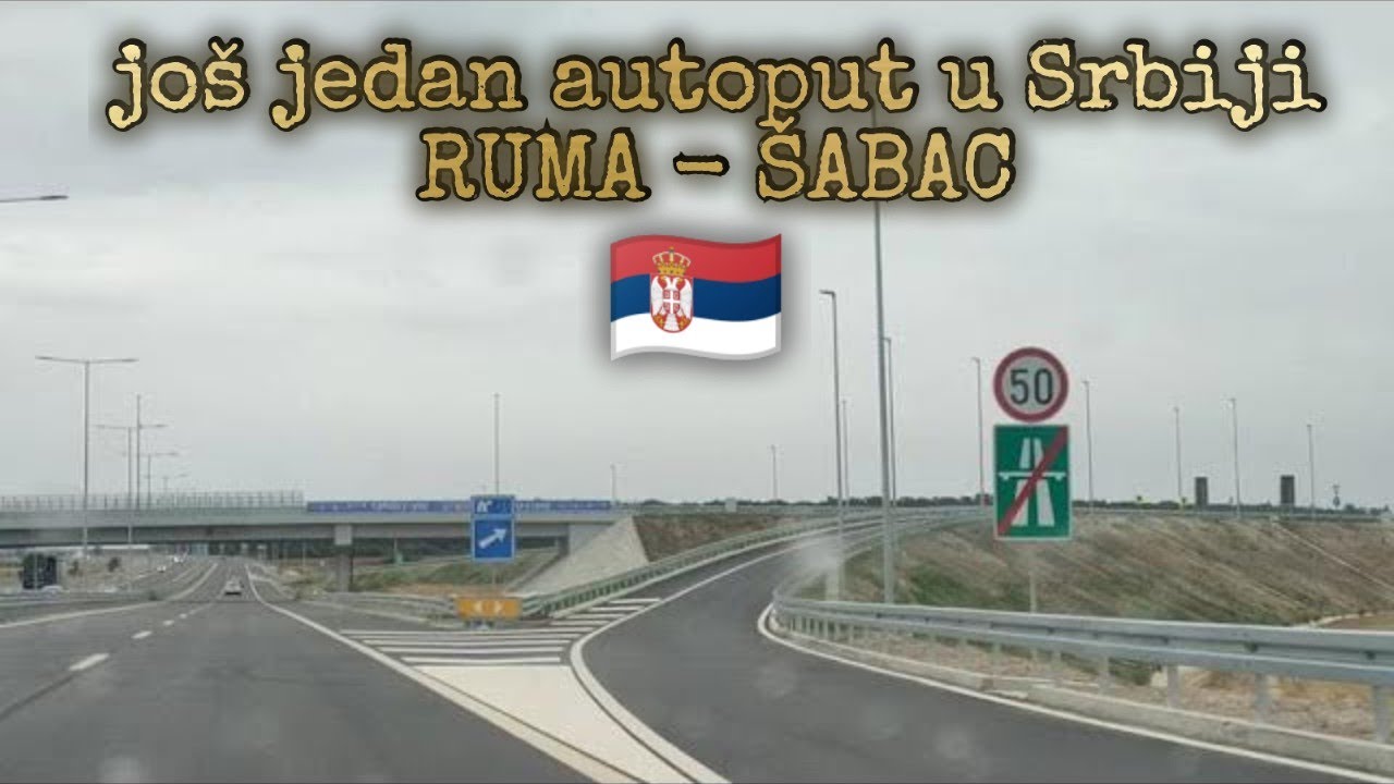 NOVI AUTOPUT RUMA ŠABAC. Vožnja kompletnom deonicom od Šapca do Rumske ...