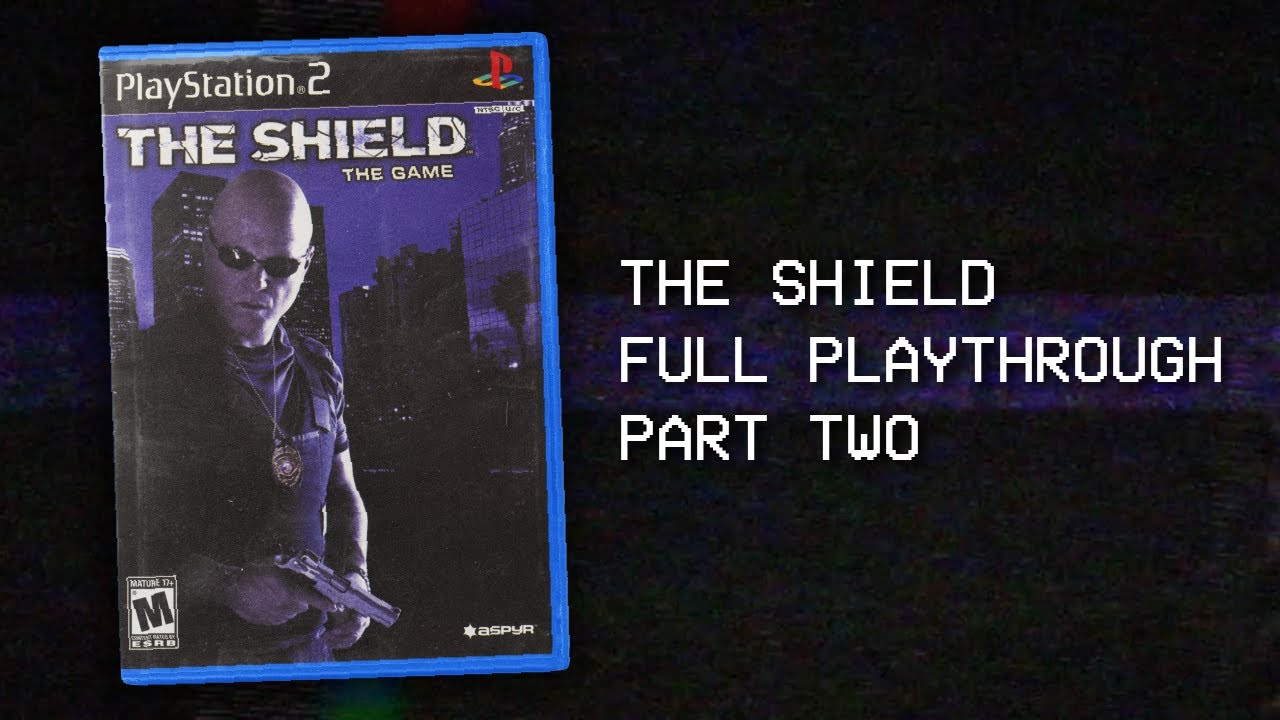 The Shield PS2 (Part Two - Full VOD) - YouTube