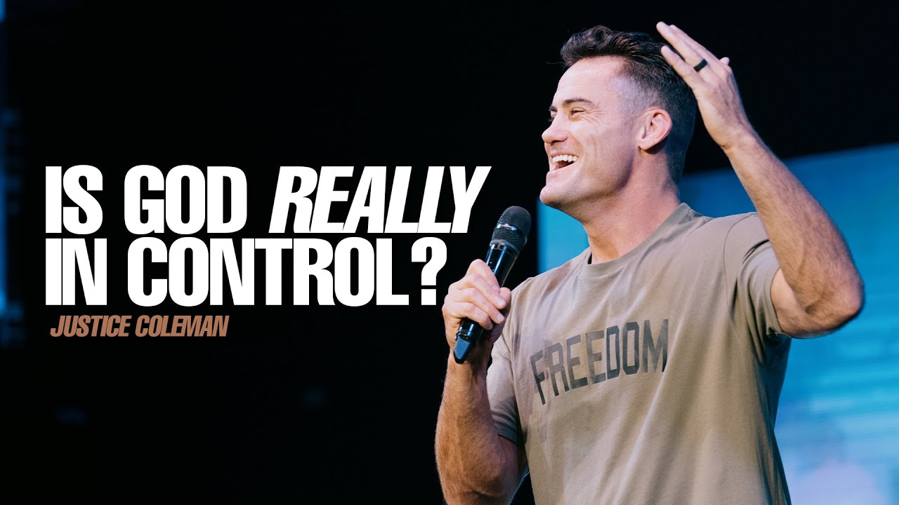 Is God Really In Control? | Justice Coleman | Freedom Church - YouTube