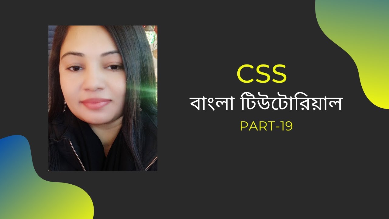 Css Bangla Tutorial Part 19 Css3 Bangla Tutorial Css Align Youtube 0191