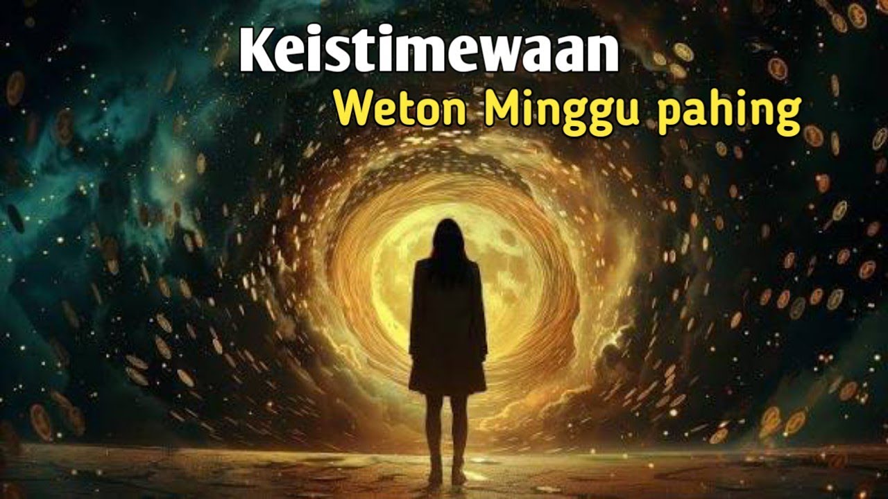Keistimewaan weton Minggu pahing - YouTube