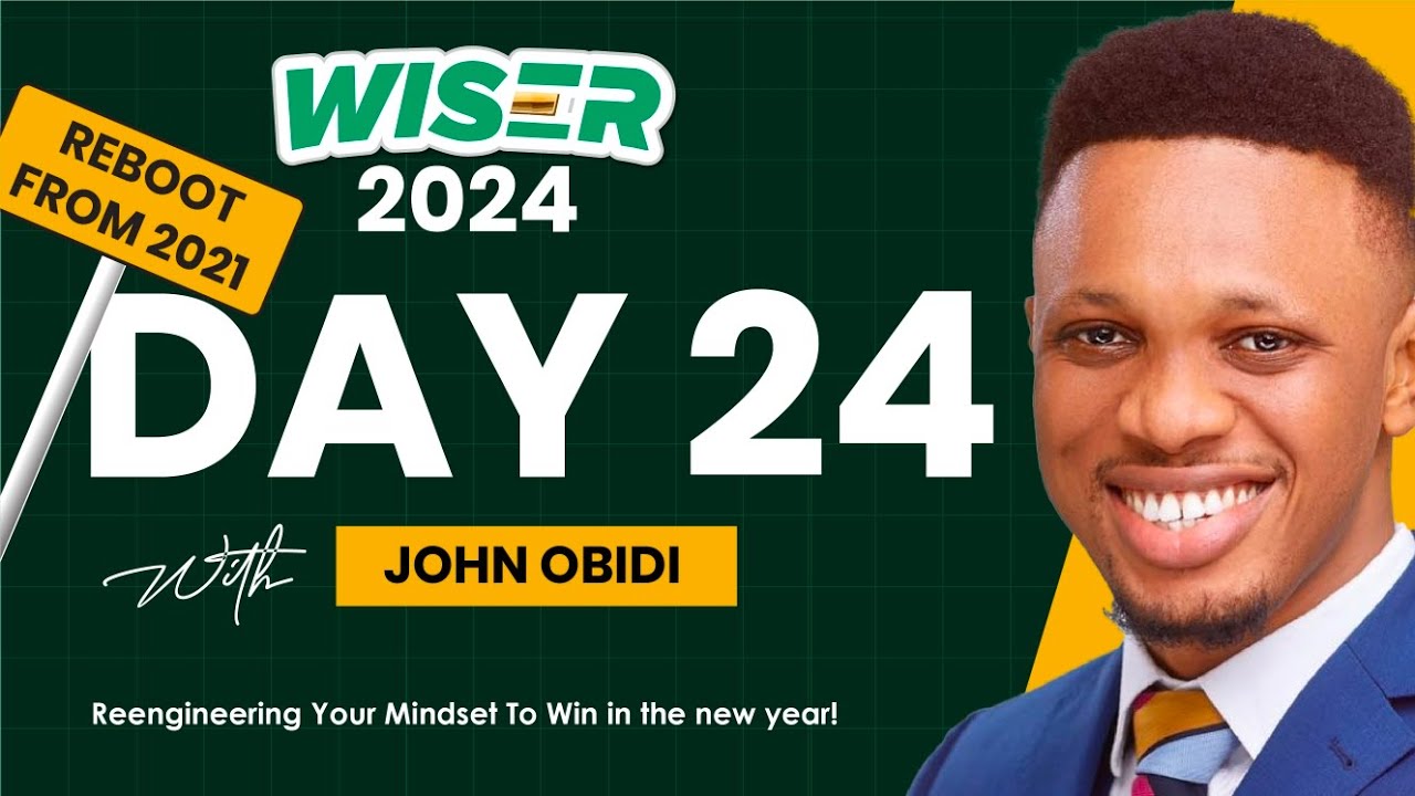 WISER REBOOT from 2021 Day 24 with John Obidi! - YouTube