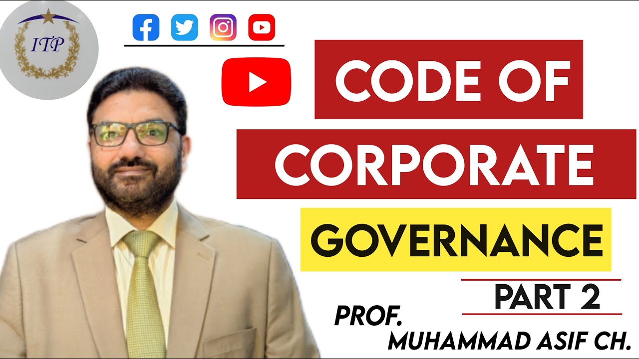 Code of Corporate Governance ( Part 2 ) | Prof. Muhammad Asif Ch. - YouTube