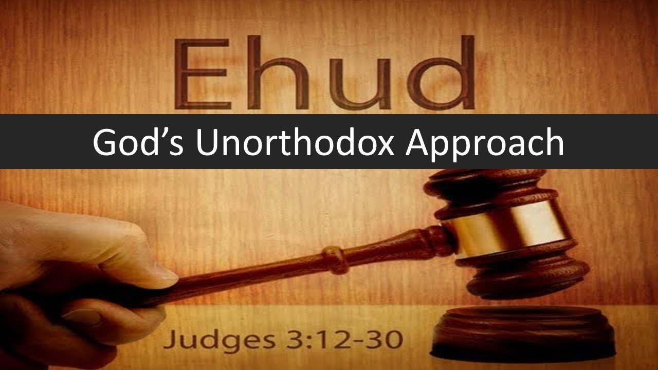 4/14/24 Judges: God's Unorthodox Approach (Judges 3:12-30 - YouTube