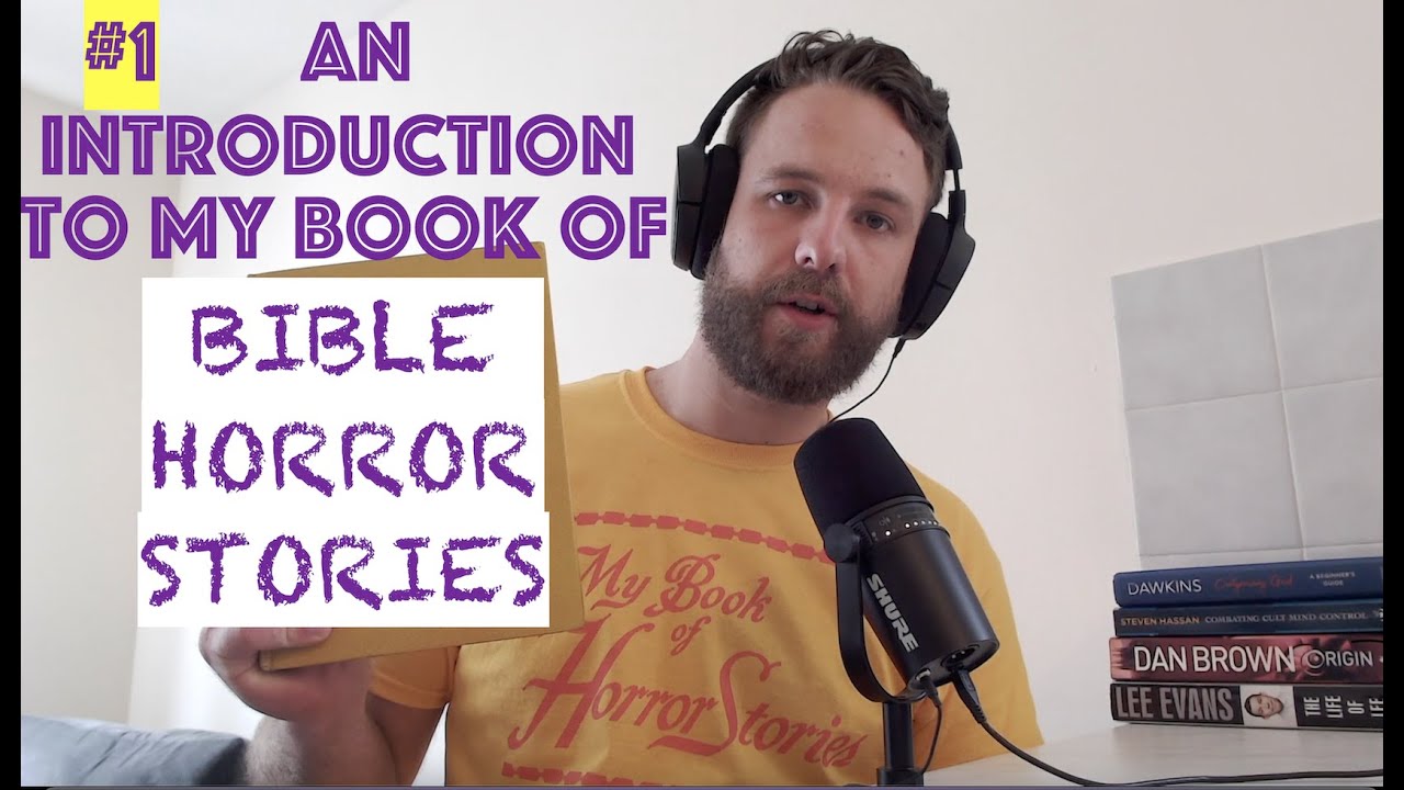 #1 An Introduction To My Book of Bible Horror Stories - YouTube