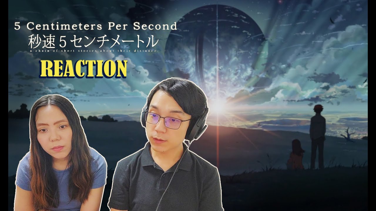 5 Cm Per Second (2007) | MOVIE REACTION | First Time Watching - YouTube