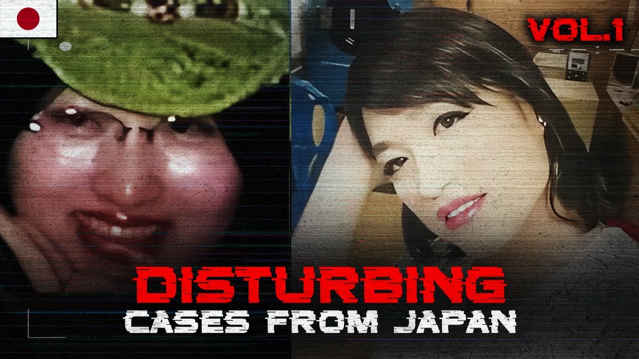 Disturbing Cases From JAPAN [VOL.1] - YouTube