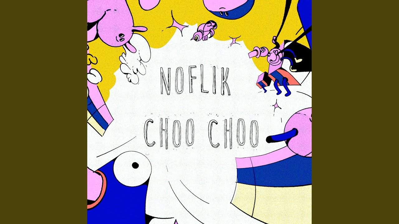 Choo Choo - YouTube