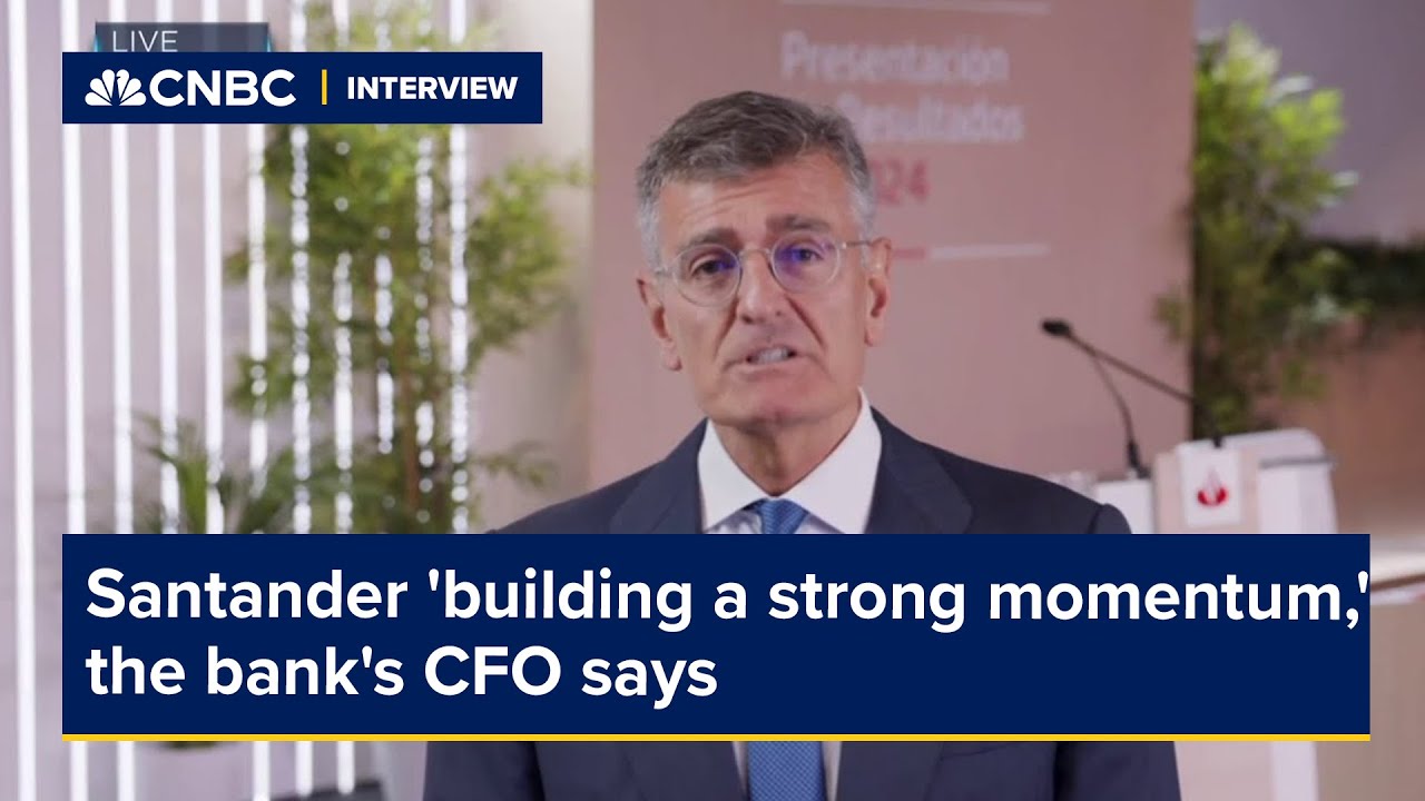 Santander 'building a strong momentum,' the bank's CFO says - YouTube