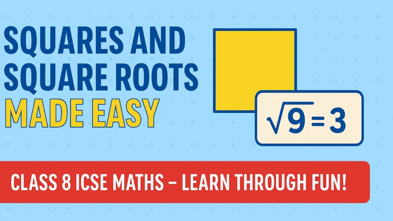 Squares and Square Roots Made Easy | Class 8 ICSE Maths – Learn Through ...