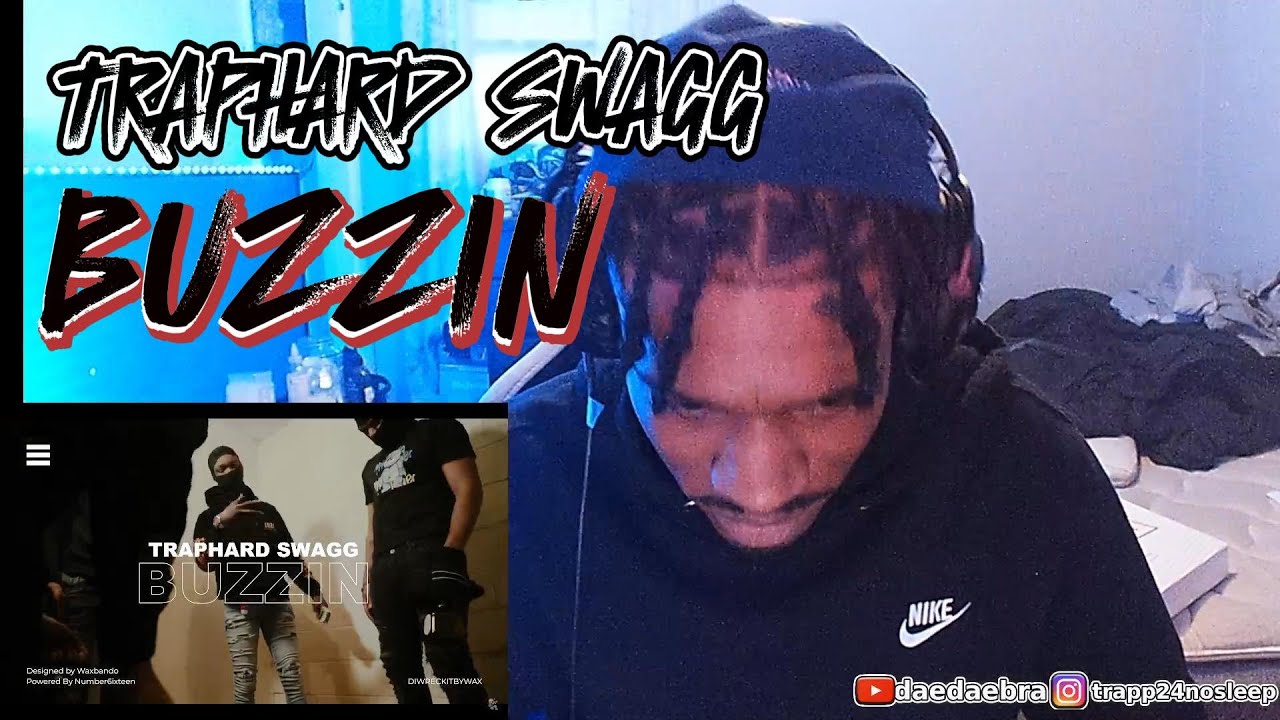 TRAPHARD SWAGG - BUZZIN (OFFICAL MUSIC VIDEO) LIVE REACTION! - YouTube