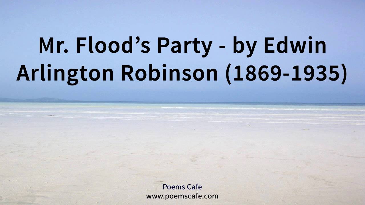 Mr Flood's Party by Edwin Arlington Robinson - YouTube