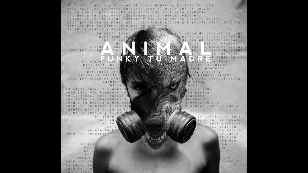 Animal - Funky Tu Madre - YouTube Music