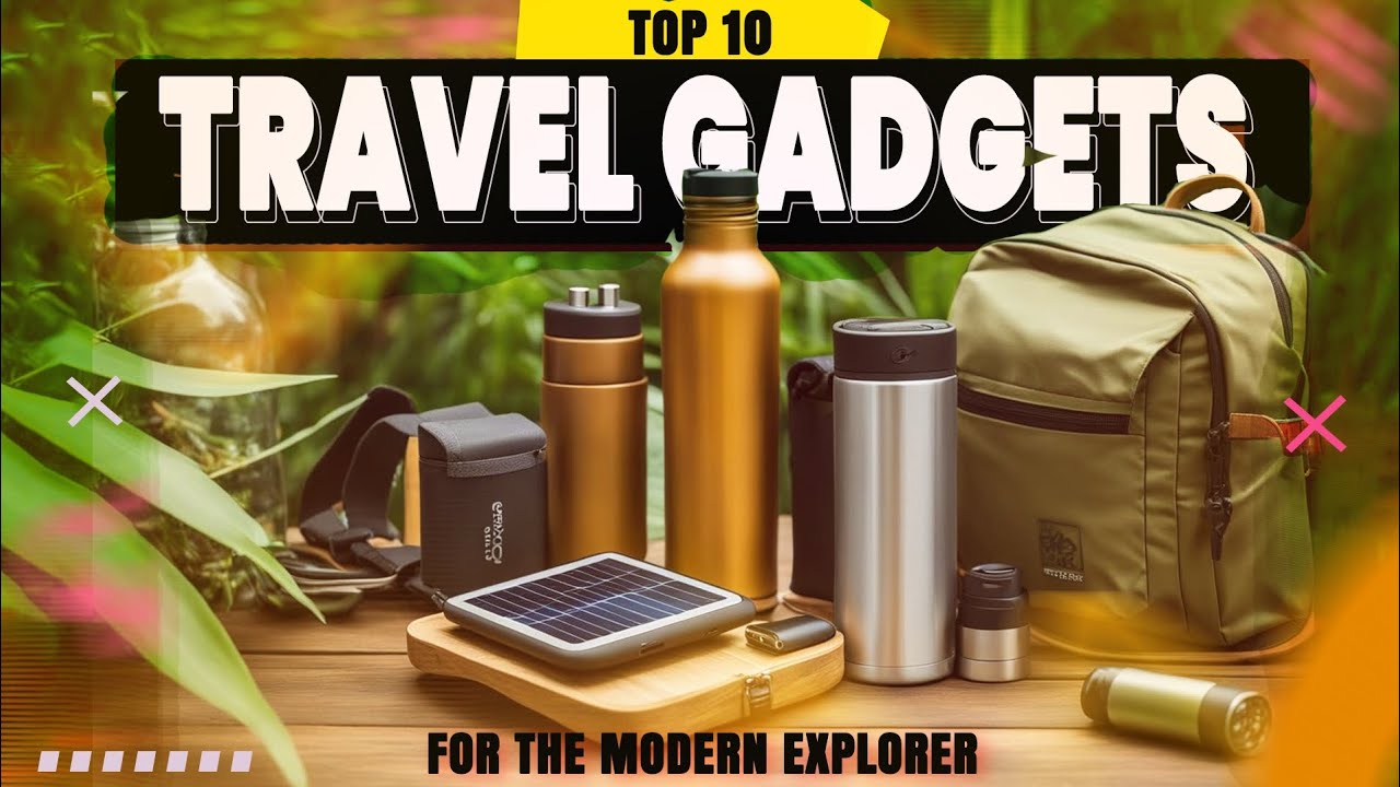 Top 10 Travel Gadgets for the Modern Explorer | #travelgadgets #travel ...