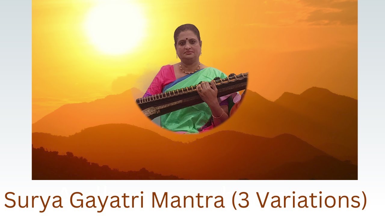 Chant Surya Gayatri (3 variations) on the Saraswathi Veena - YouTube