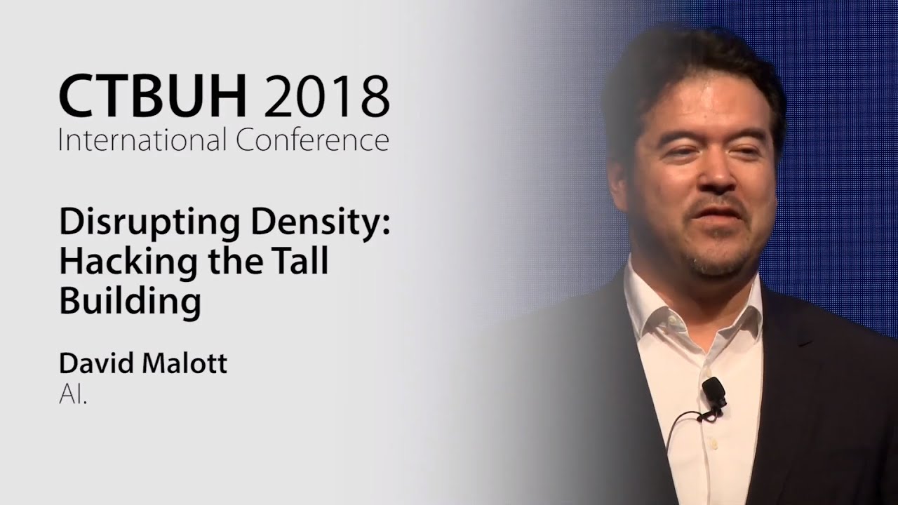 2018 Middle East Conference - David Malott “Disrupting Density: Hacking ...