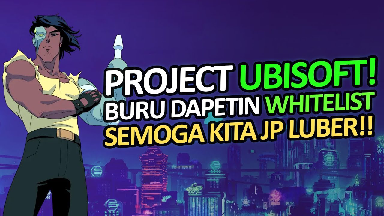 BEGINI CARA DAPAT WHITELIST NFT DARI PROJECT GAME TERBARU UBISOFT ...