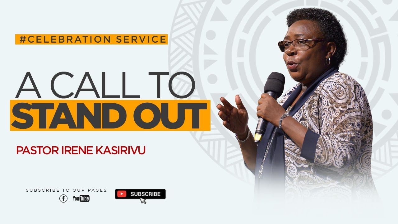 A Call To Stand Out | Pastor Irene Kasirivu - YouTube
