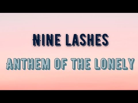 Anthem of the Lonely - Nine Lashes | Lyrics - YouTube