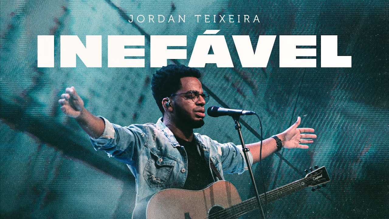 Inefável | Jordan Teixeira - Ao Vivo - YouTube