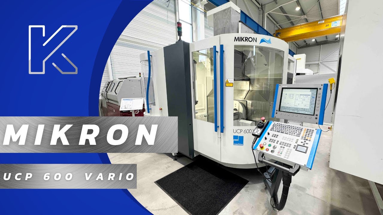 MIKRON UCP 600 Vario - Vertical Machining Center - YouTube