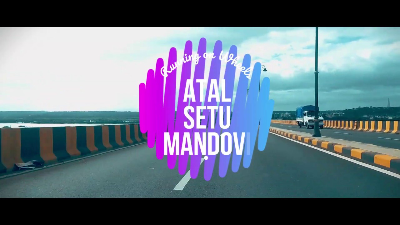 Atal Setu Mandovi | Cinematic Atal Setu Goa | Beautiful Bridge of Goa ...