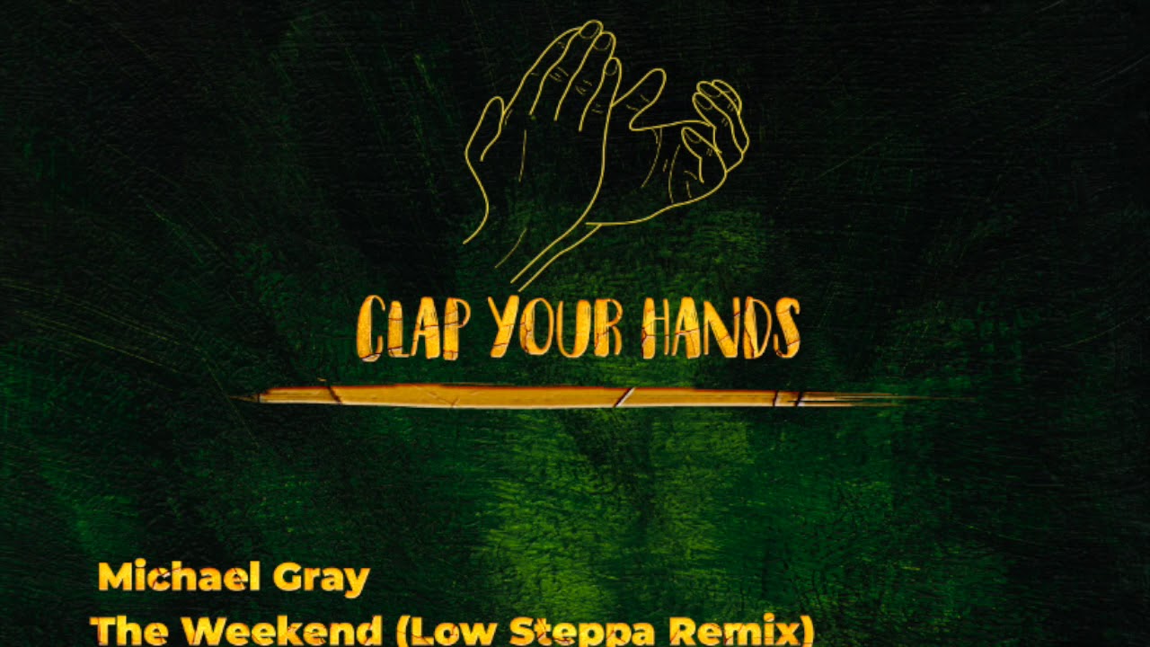 Michael Gray - The Weekend (Low Steppa Remix) - YouTube