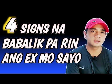 4 Signs Na Babalik Pa Rin Sayo Ang Ex Mo