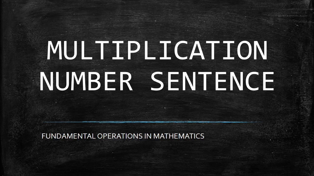 Multiplication Number Sentence Mathematics Fourth Grade YouTube Multiplication Number Sentence Mathematics Fourth Grade YouTube