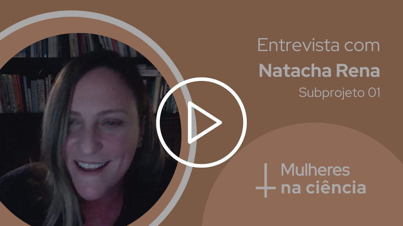 "Mulheres na Ciência": entrevista com Natacha Rena - YouTube