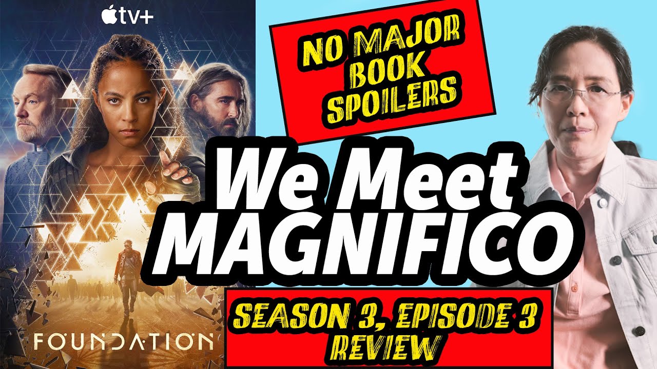 FOUNDATION SEASON 3, EPISODE 3, Review and Recap. We Meet MAGNIFICO, a ...