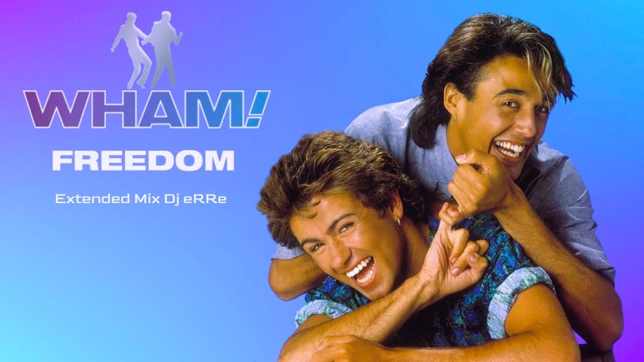 Wham! - Freedom (Extended Mix Dj eRRe) Download link in description ...