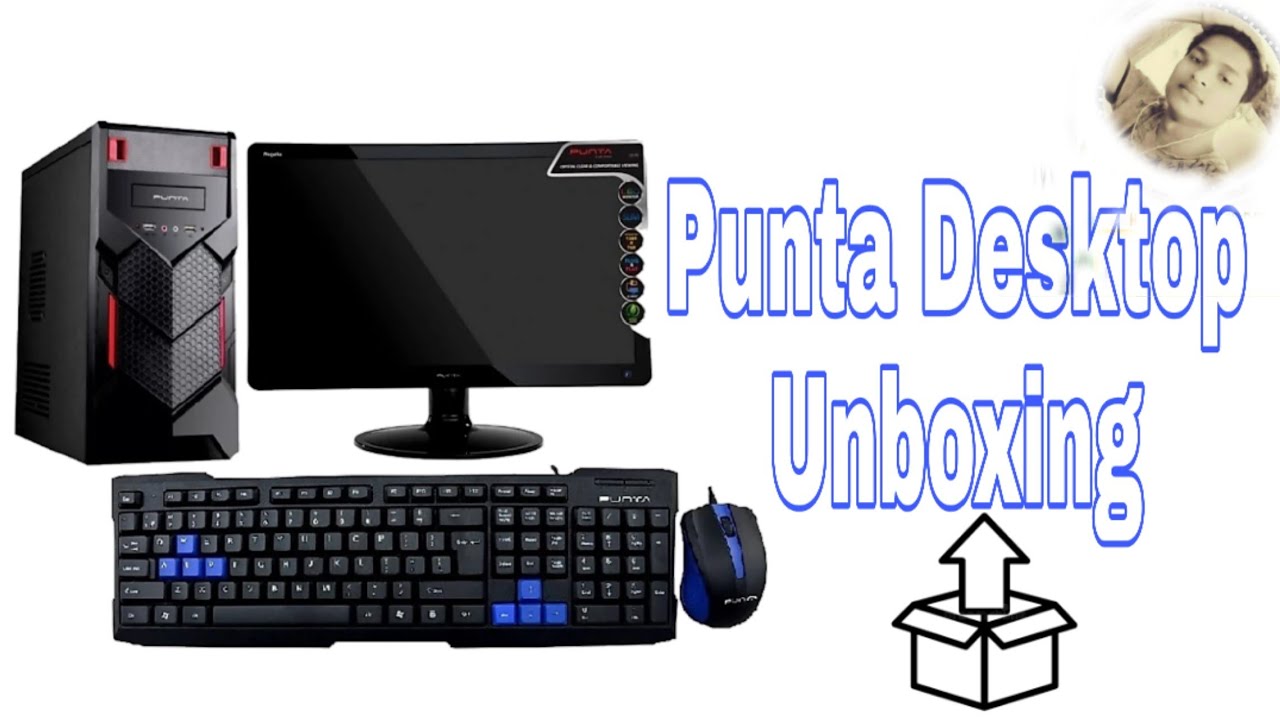 Punta Desktop unboxing - YouTube