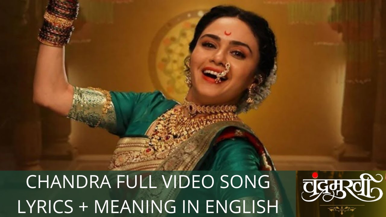Chandra song with meaning | Chandramukhi | Ajay-Atul Shreya Ghoshal ...