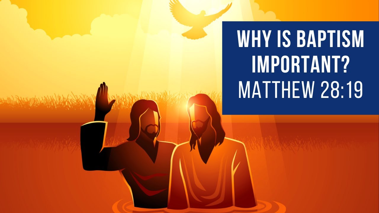 What is Baptism and why do we do it? Why baptism is important in ...